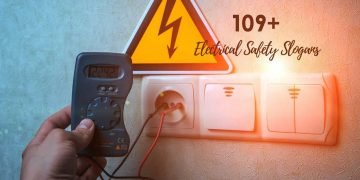 109+ Latest & Catchy Electrical Safety Slogans (2021)