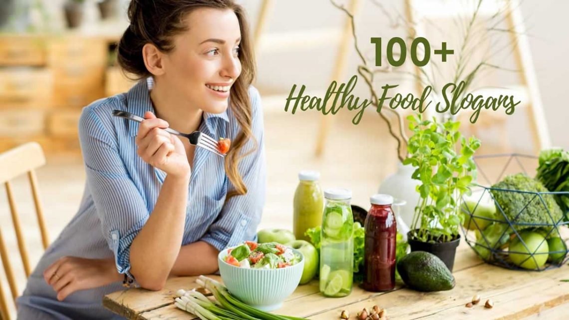 100+ Latest & Catchy Healthy Food Slogans (2023)