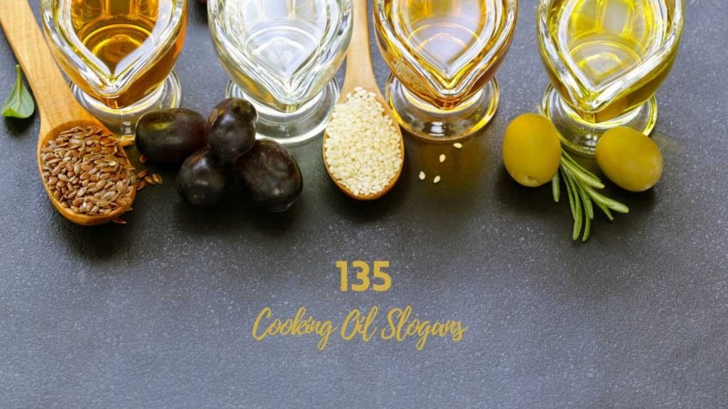 135 Latest Catchy Cooking Oil Slogans With Taglines