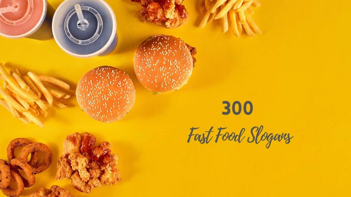 300 Latest & Catchy Fast Food Slogans With Taglines (2023)