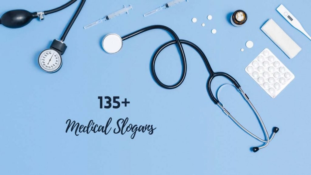 135+ Latest & Catchy Medical Slogans With Taglines (2023)