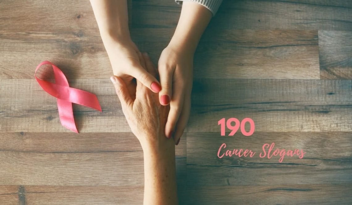 190 Latest & Helpful Cancer Slogans With Taglines (2023)