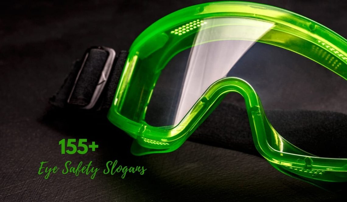 155+ Catchy Eye Safety Slogans With Taglines (2022)