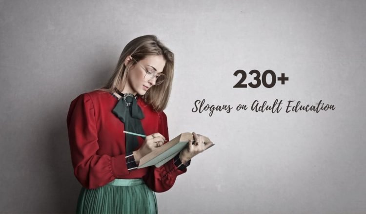 230+ Latest & Catchy Slogans On Adult Education (2022)