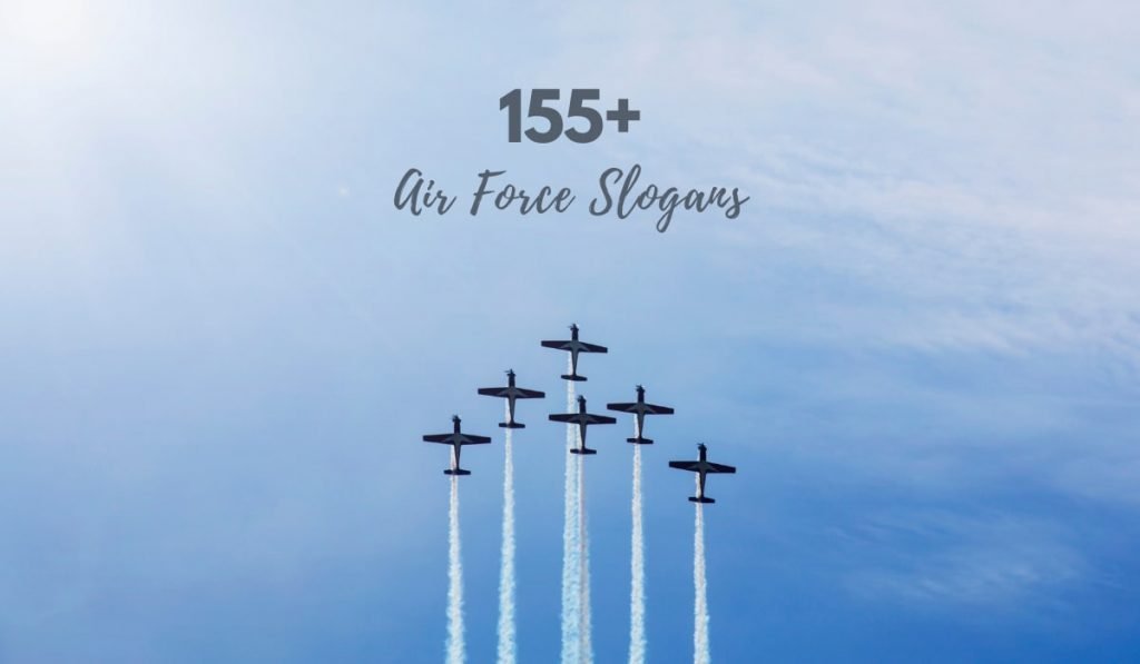 Top 155+ Catchy Air Force Slogans With Taglines (2023)