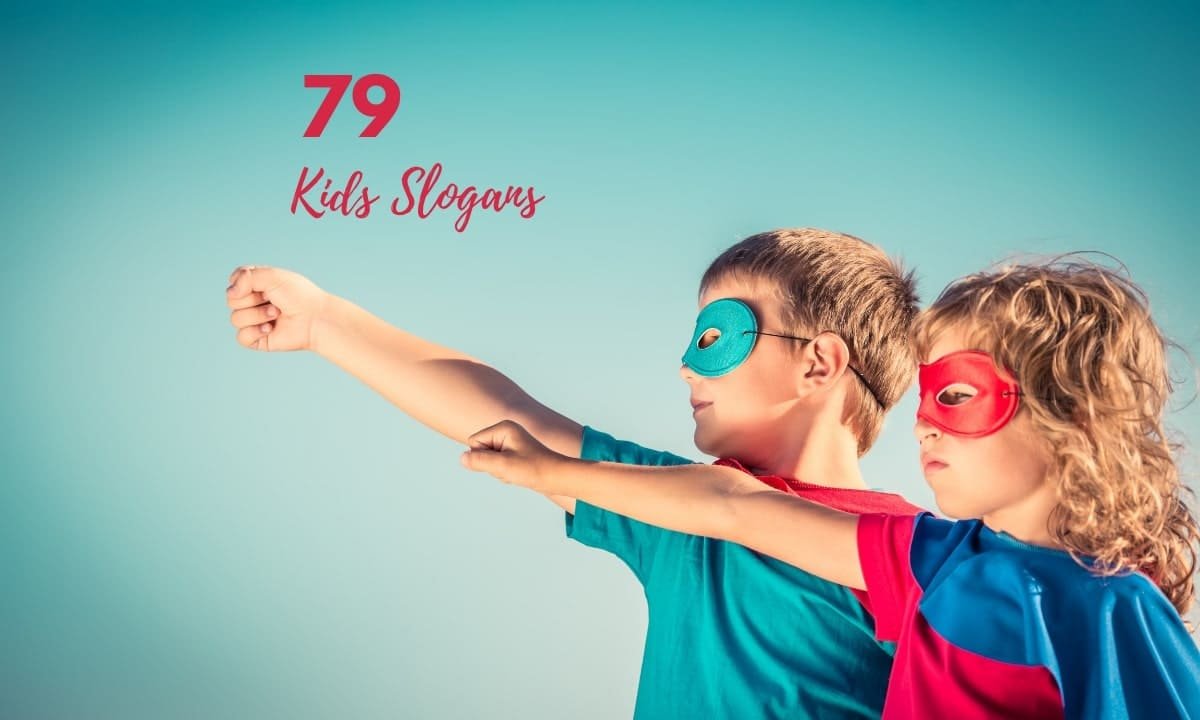 Catchy Slogans For Kids Catchy Slogans For Kids