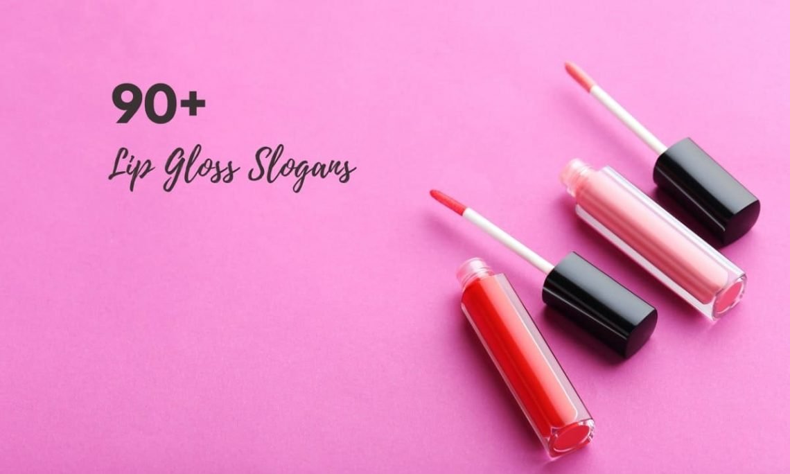 90+ Latest & Catchy Lip Gloss Slogans (2023 Updated)