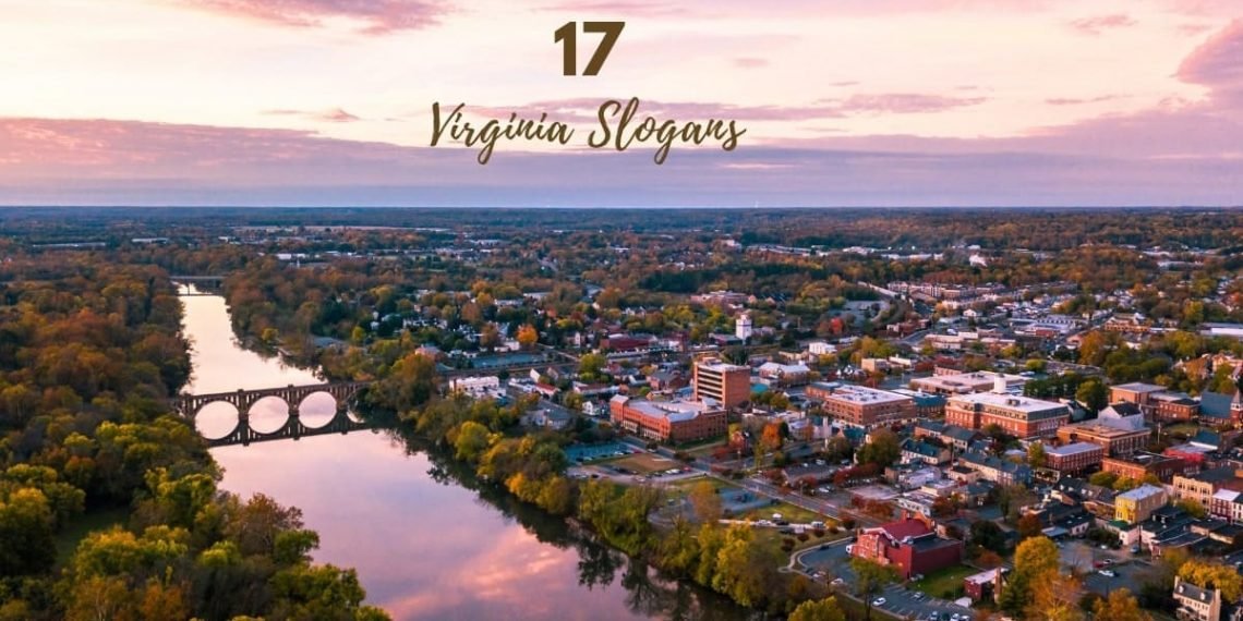 17 Catchy Virginia Slogans, Motto And Taglines (2021)