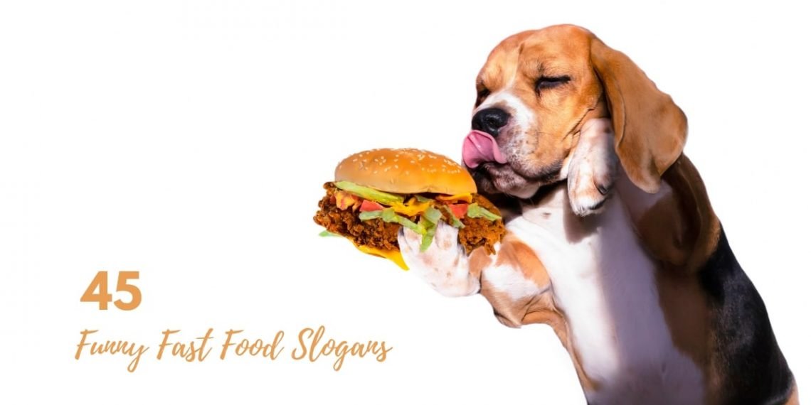 Top 45 Funny Fast Food Slogans With Taglines 2021 