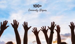 Top 100+ Catchy Community Slogans With Taglines (2023)