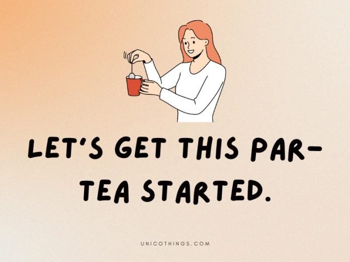 161+ Tea Puns That Will Make You Laughing Hard