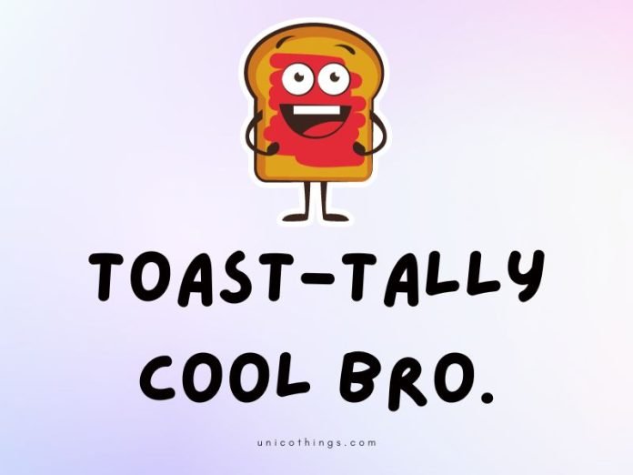 50+ Toast Puns That Are Hilarious to Read