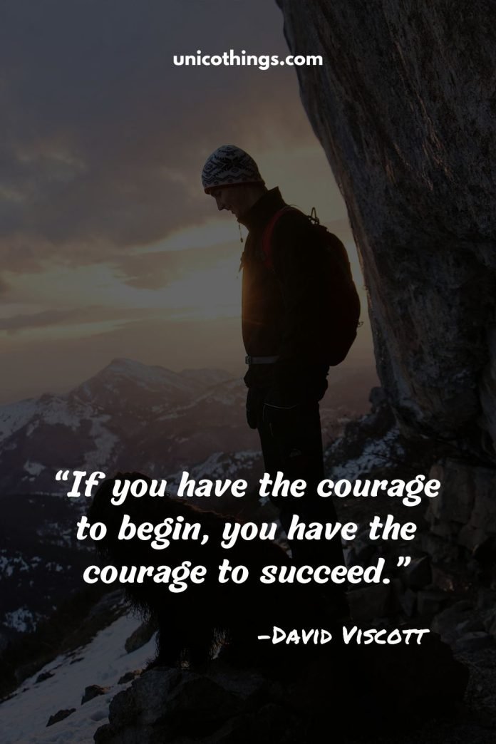 Top 43 Most Inspiring Quotes On Courage (2024)