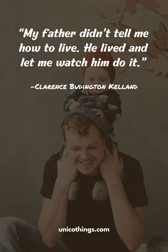 53 Best Dad Quotes To Celebrate Fatherhood (2024)